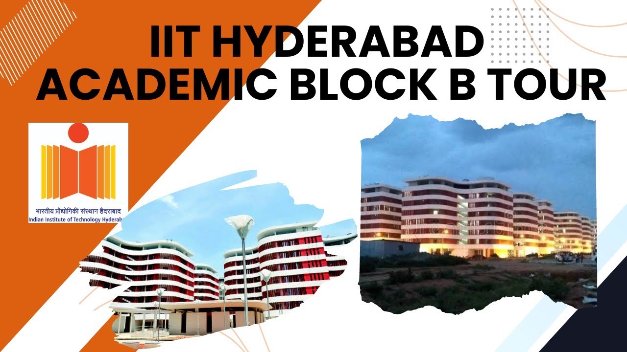 IIT HYDERABAD ACADEMIC BLOCK B TOUR| IIT HYDERABAD CAMPUS TOUR #iith # ...
