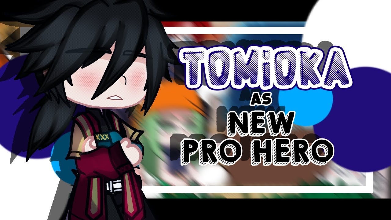 Pro Hero React To Tomioka As New Pro hero•||×[🇧🇷🇺🇲🇪🇦🇯🇵] - YouTube
