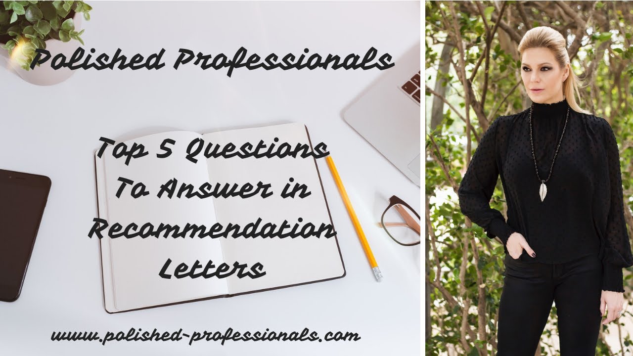Top 5 Questions You Must Answer in a Good Letter of Recommendation ...