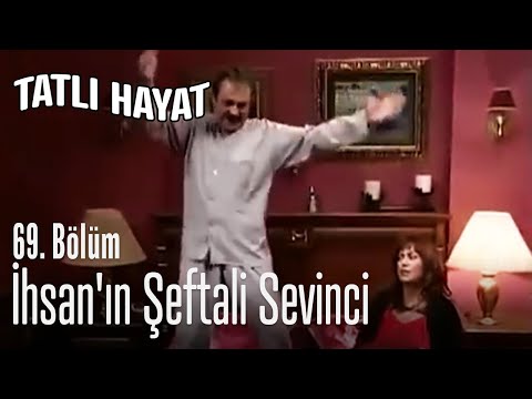 İhsan'ın şeftali sevinci - Tatlı Hayat 69. Bölüm