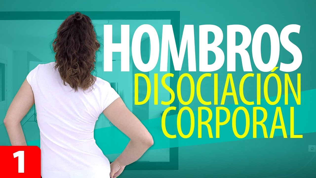 Cómo DISOCIAR los HOMBROS | Disociación Corporal #1 | Movimientos de ...