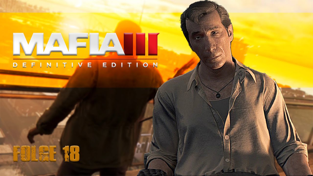 WER IST JETZT RALPH MCNAIRY NOCHMAL? #18 | MAFIA 3 : DEFINITIVE EDITION ...