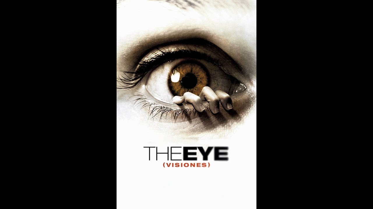 Película | The Eye (Visiones) | Trailer - YouTube
