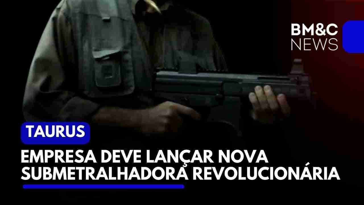 TAURUS DEVE LANÇAR NOVA SUBMETRALHADORA REVOLUCIONÁRIA - YouTube