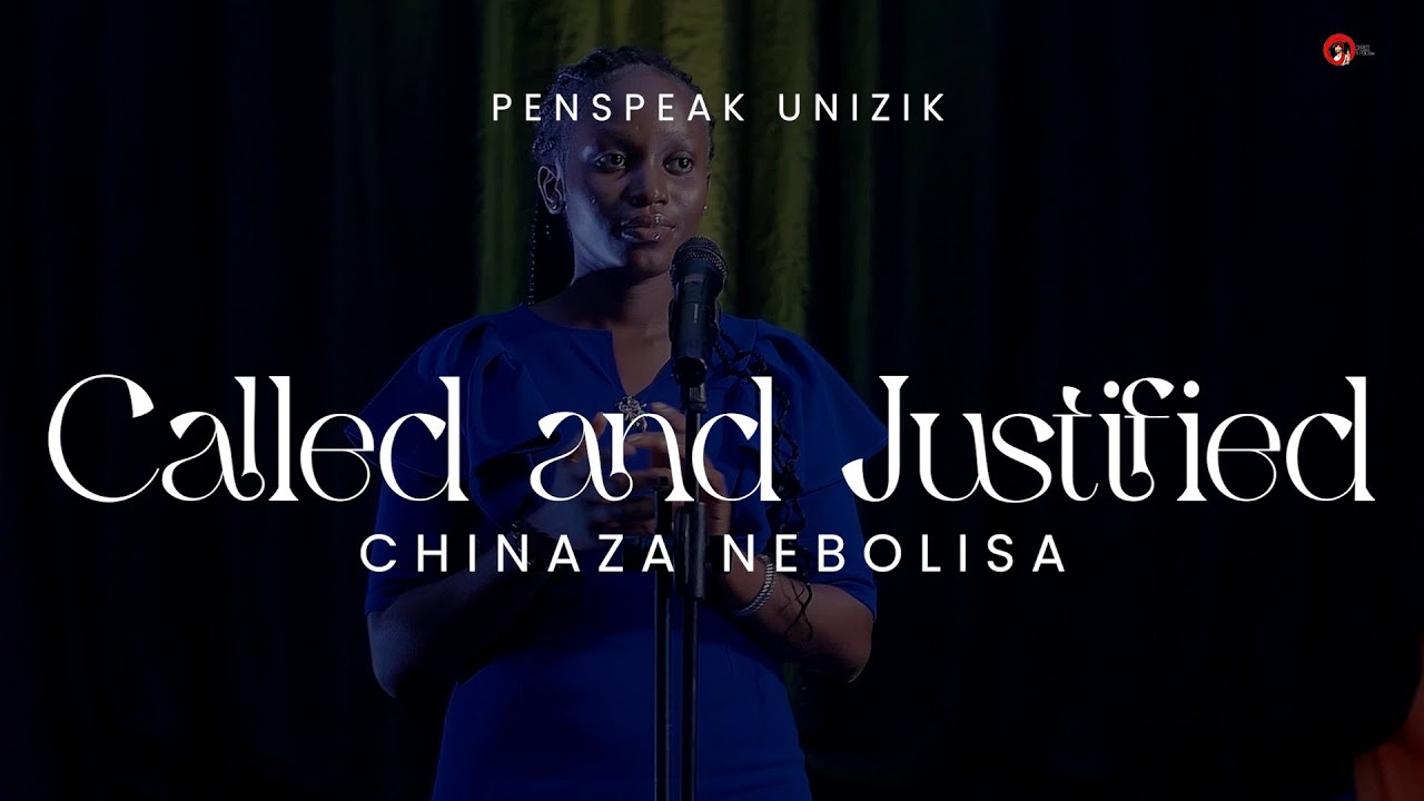 Called and Justified by Chinaza Nebolisa | Penspeak 2024 - YouTube