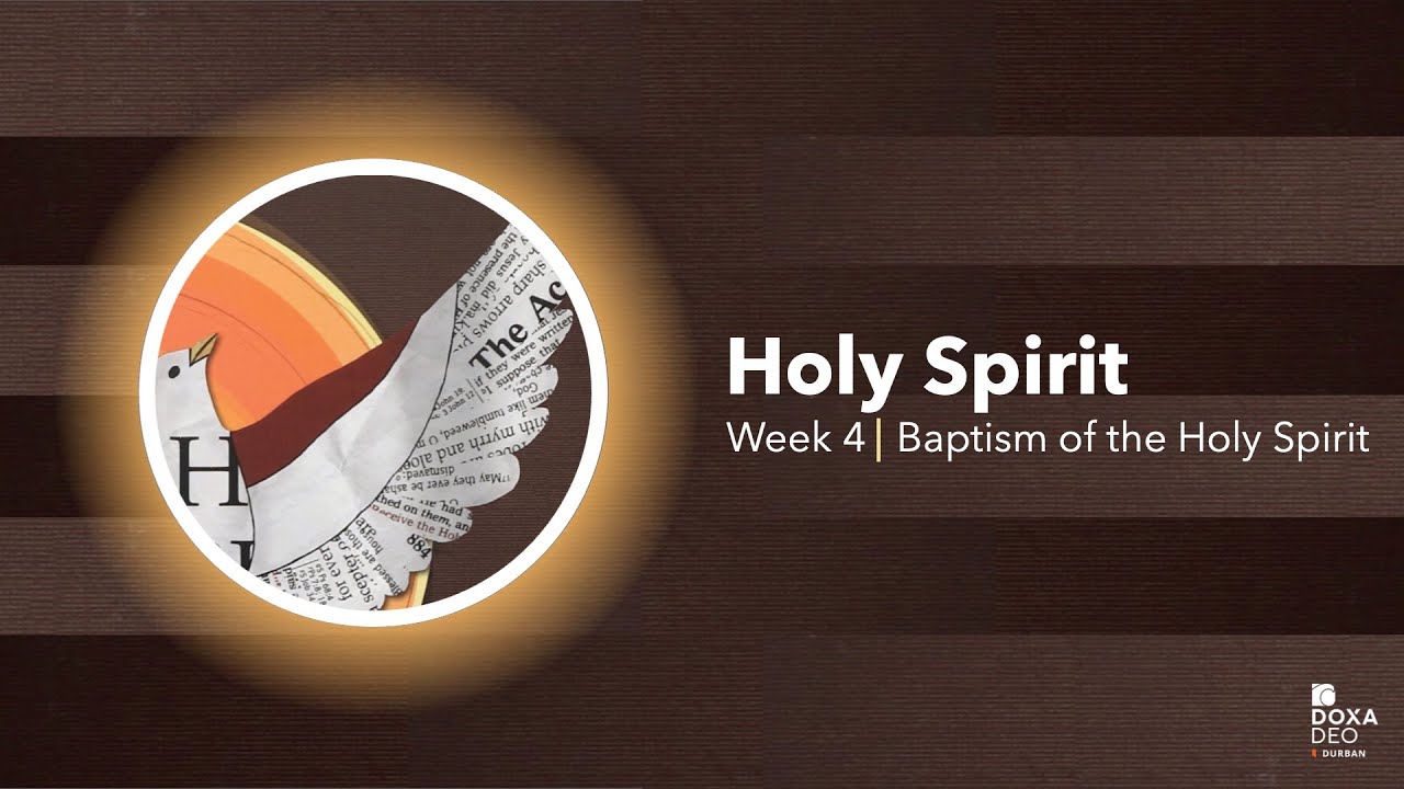 Holy Spirit // Week 4 – Baptism of the Holy Spirit - YouTube