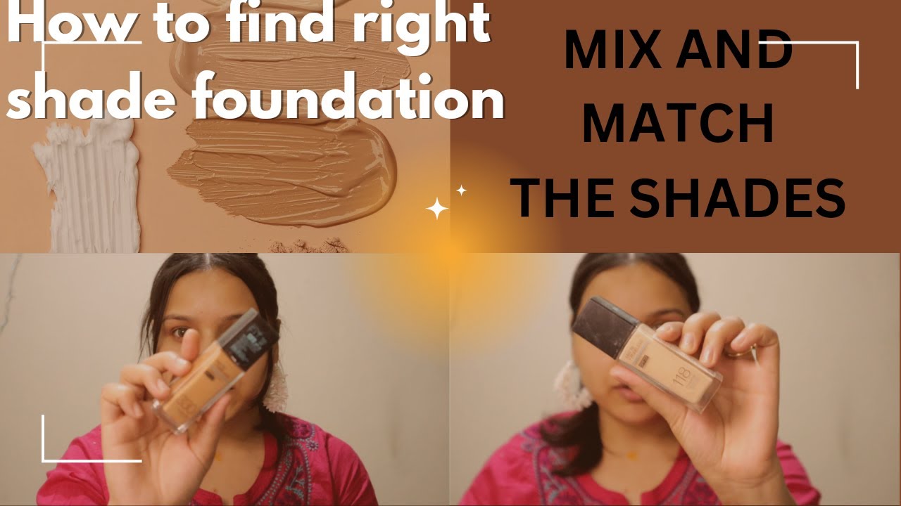 How To Find Right Shade Of Foundation | How To Mix and Match w Shades ...
