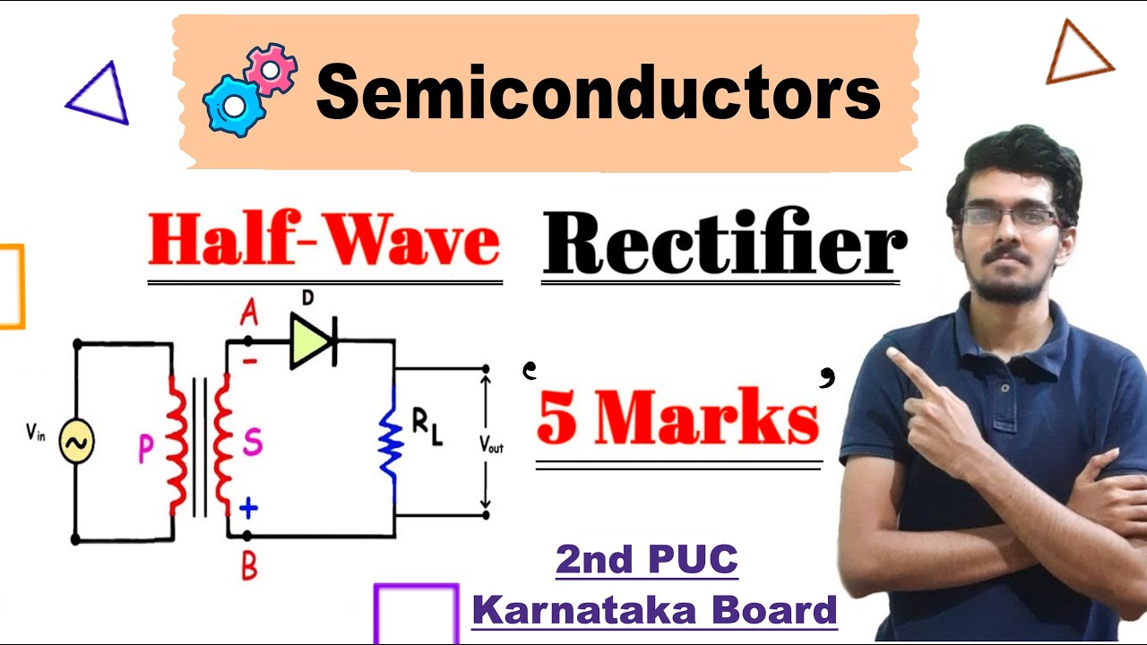 Semiconductor Electronics | Half-wave Rectifier | 2nd puc physics ...
