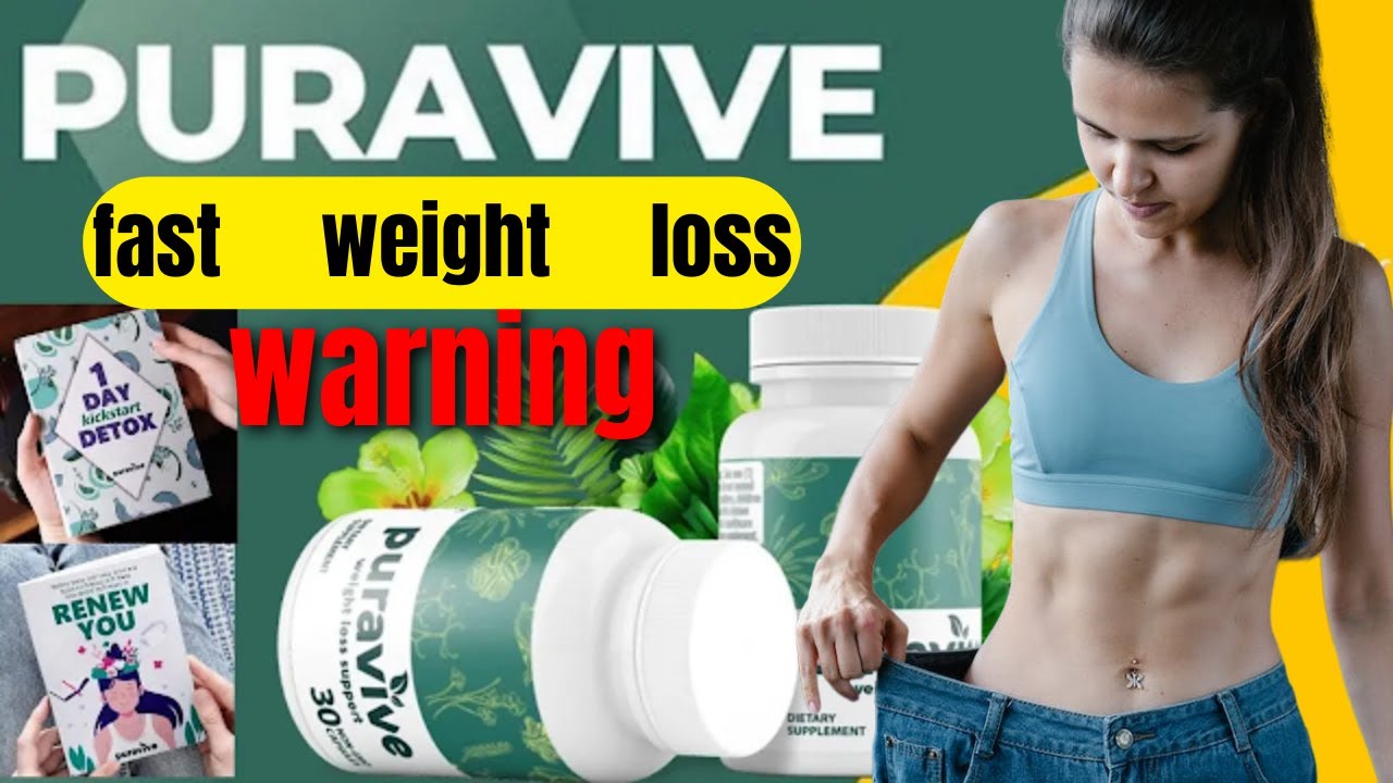 PURAVIVE WEIGHT LOSS TABLETS PURAVIVE AND GOOD PURAVIVE WORKS (⚠️ALERT⚠ ...