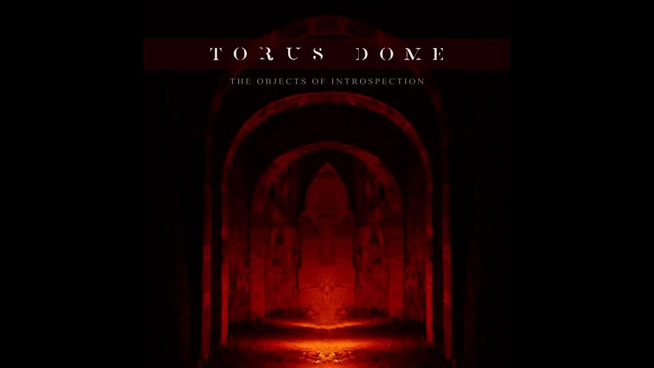 Torus Dome - Abstract Entities (Dark Ambient) - YouTube