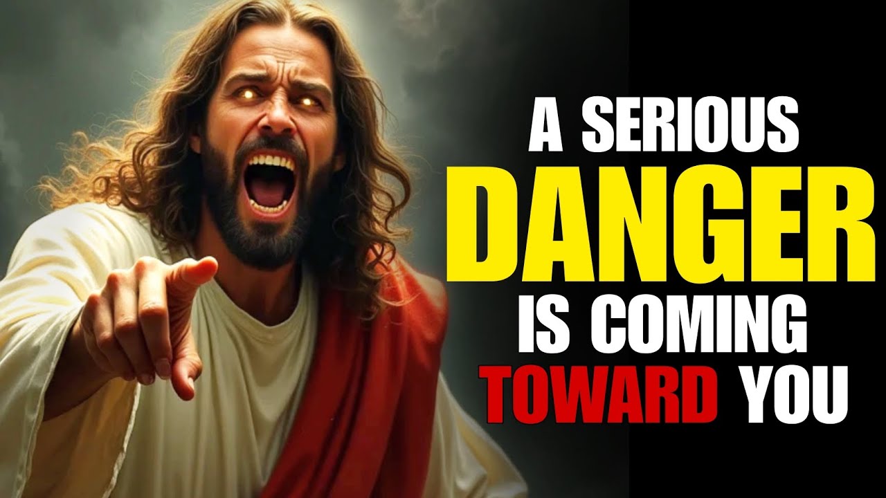 🛑God Says: A SERIOUS DANGER IS COMING😱💯 | God Message Today | Jesus ...