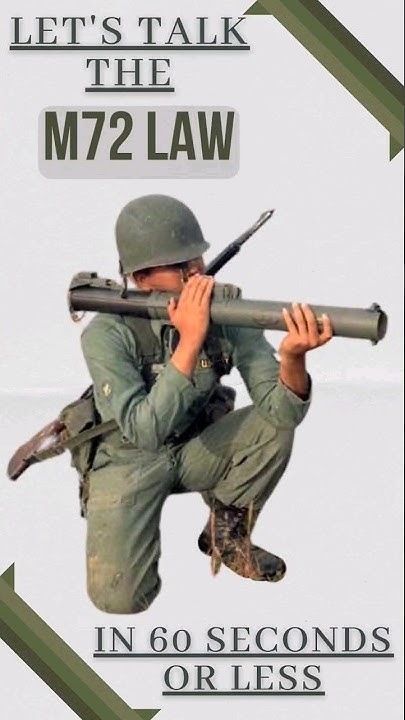 Let's Talk the M72 LAW in 60 seconds or less! - YouTube