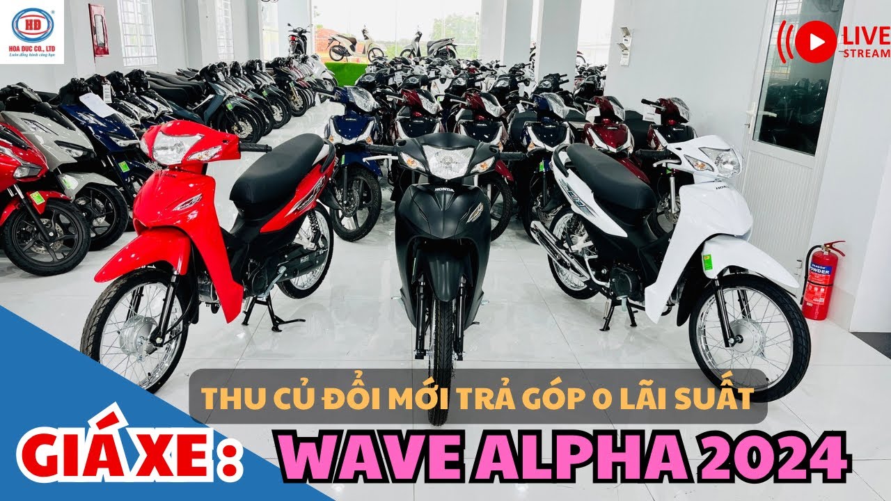 Báo giá Wave alpha 2024 mới nhất đầu tháng 9/2024 tại xe máy hoà đức ...