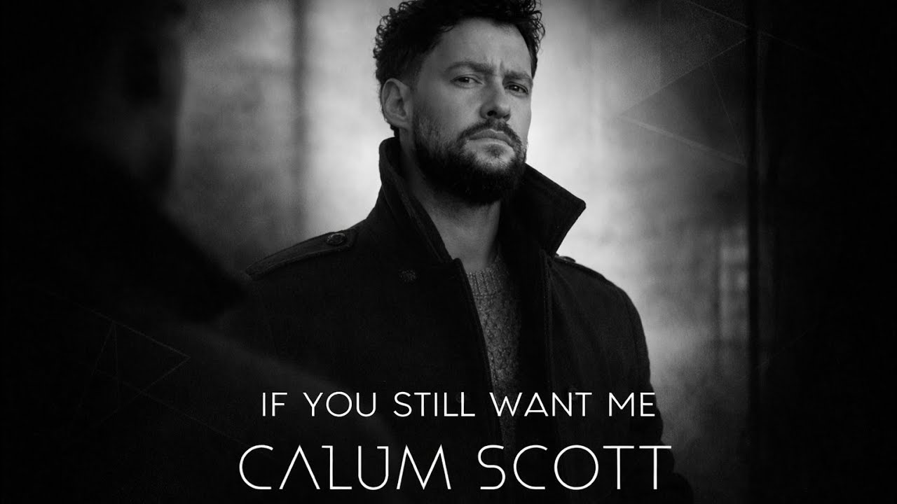 Calum Scott - If You Still Want Me (2026 Official Music Video) - YouTube