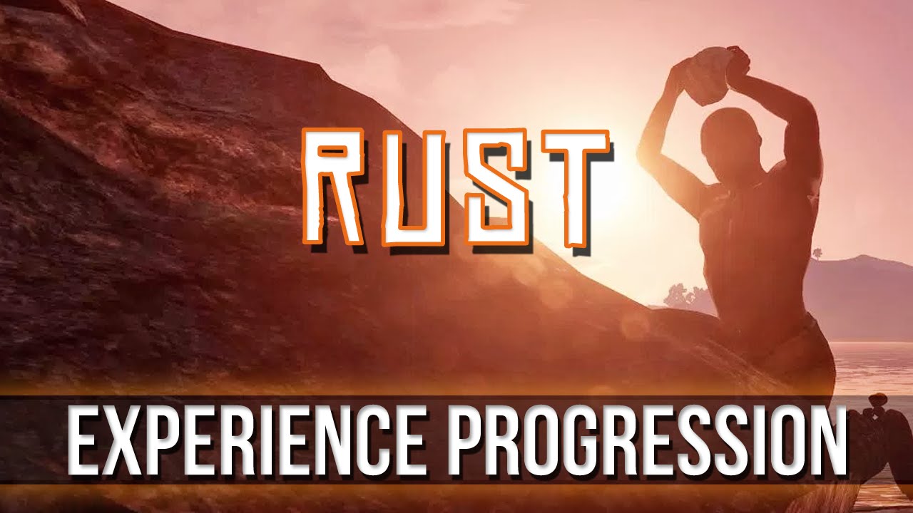 RUST - Experience Progression! - YouTube