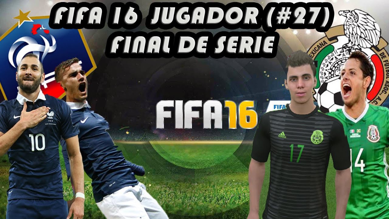 FIFA 16: Final Serie Jugador | (Cap #27) - YouTube