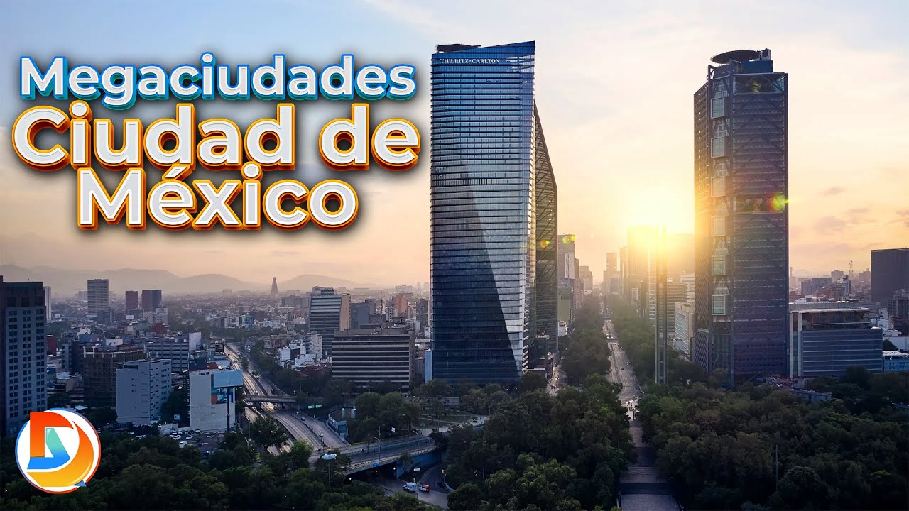 Mega Ciudades #1 | Ciudad de Mexico - YouTube