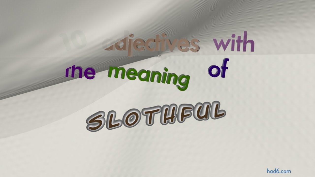 slothful - 12 adjectives similar to slothful (sentence examples) - YouTube