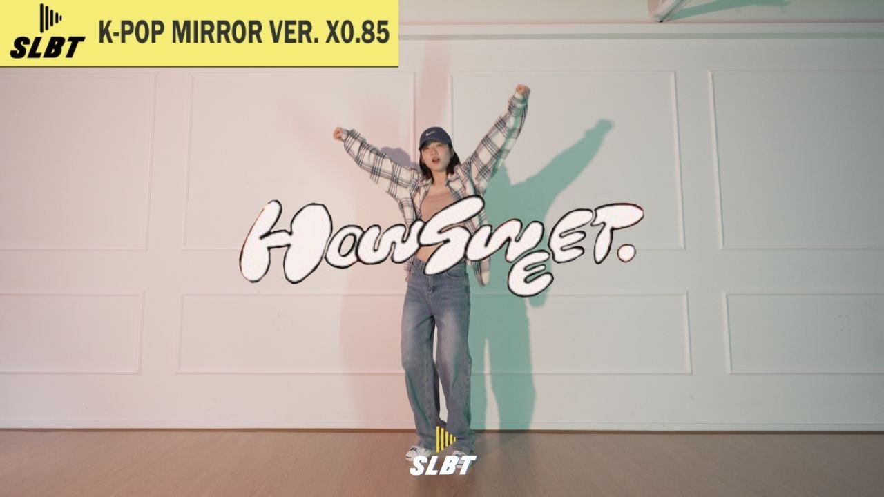 New Jeans - How Sweet / [ Mirrored Ver X0.85 ] - YouTube