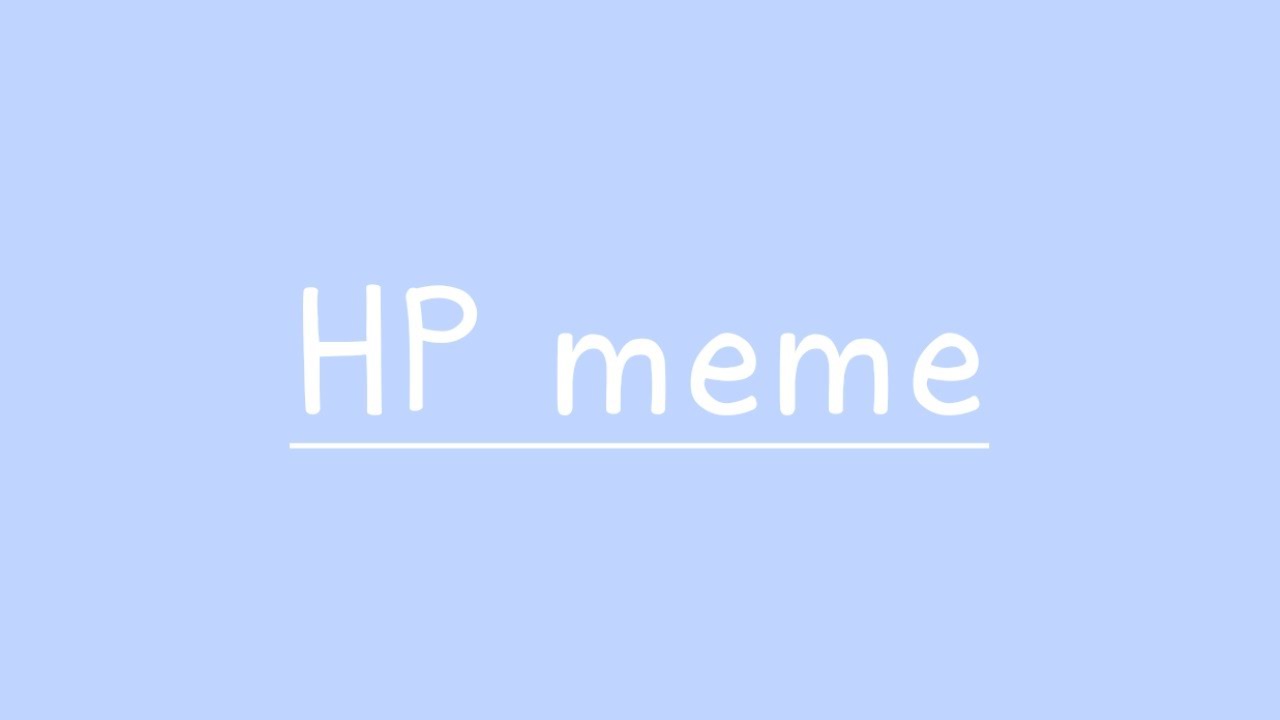 HP meme [ HP밈 ] - YouTube