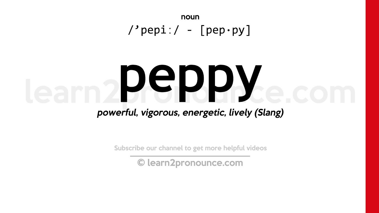Pronunciation of Peppy | Definition of Peppy - YouTube