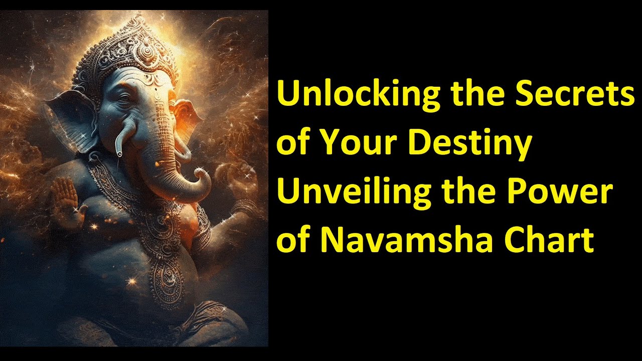 Unlocking the Secrets of Navamsha Chart: Exploring its Hidden Meanings ...