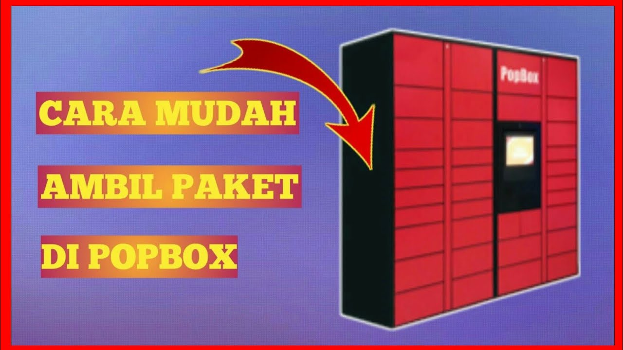 Cara Mengambil Paket di PopBox | PopBox Asia - YouTube