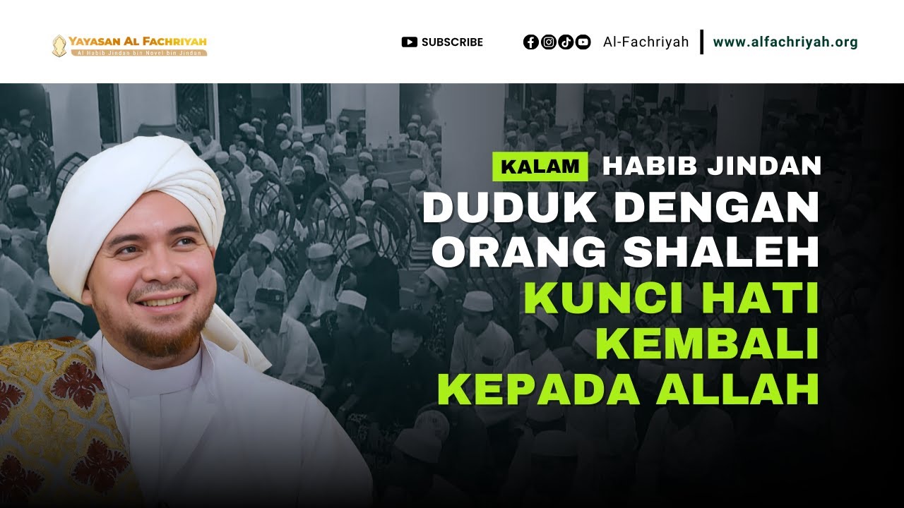 DUDUK DENGAN ORANG SHALEH KUNCI HATI KEMBALI KEPADA ALLAH, PERSIAPAN ...