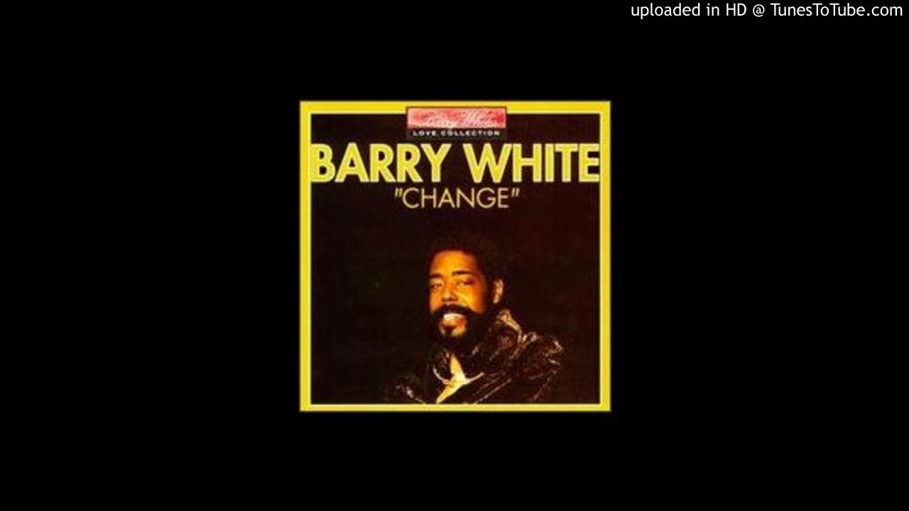 Barry White - Change - YouTube