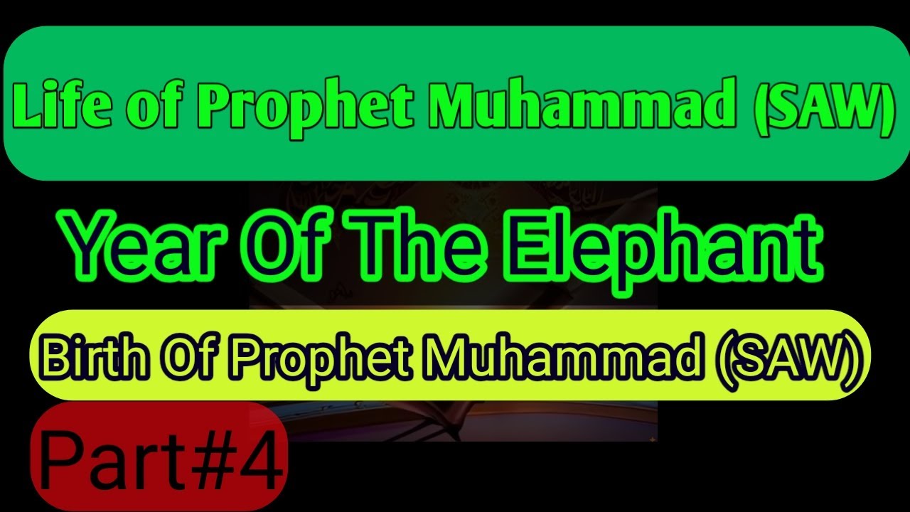 Life Of Hazrat Muhammad (SAW) |Part#4| Year of elephant| birth of ...