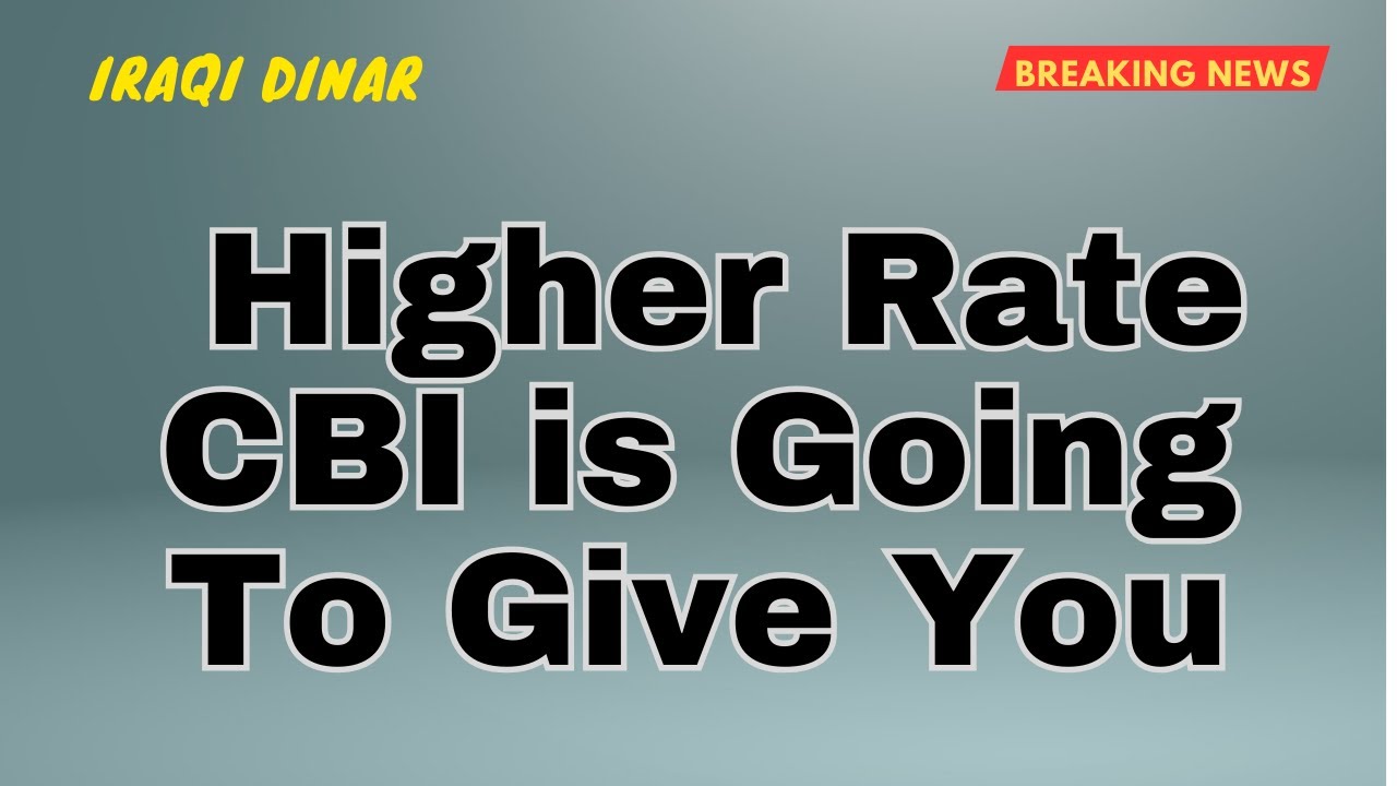 Iraqi Dinar Higher Rate CBI Is Going To Give You News Update Dinar iraqi-dinar-higher-rate-cbi-is-going-to-give-you-news-update-dinar