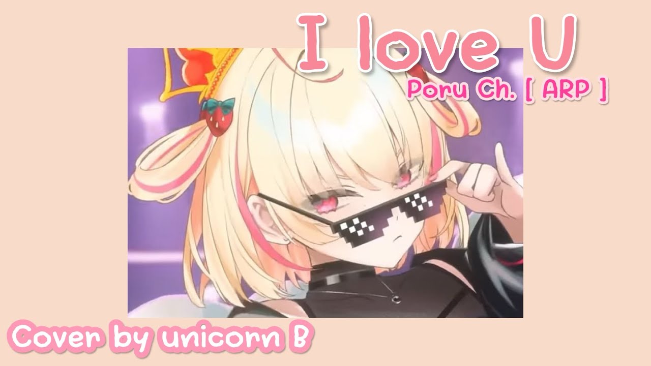 ( cover ) I love U - Poru Ch. [ ARP ] - YouTube