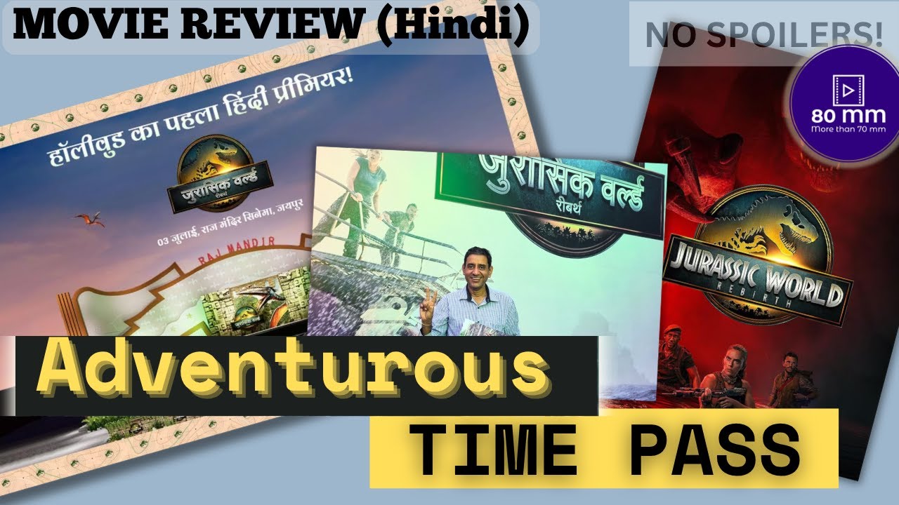 Jurassic World Rebirth Movie Review 80mm | The Time Pass movie | Hindi ...