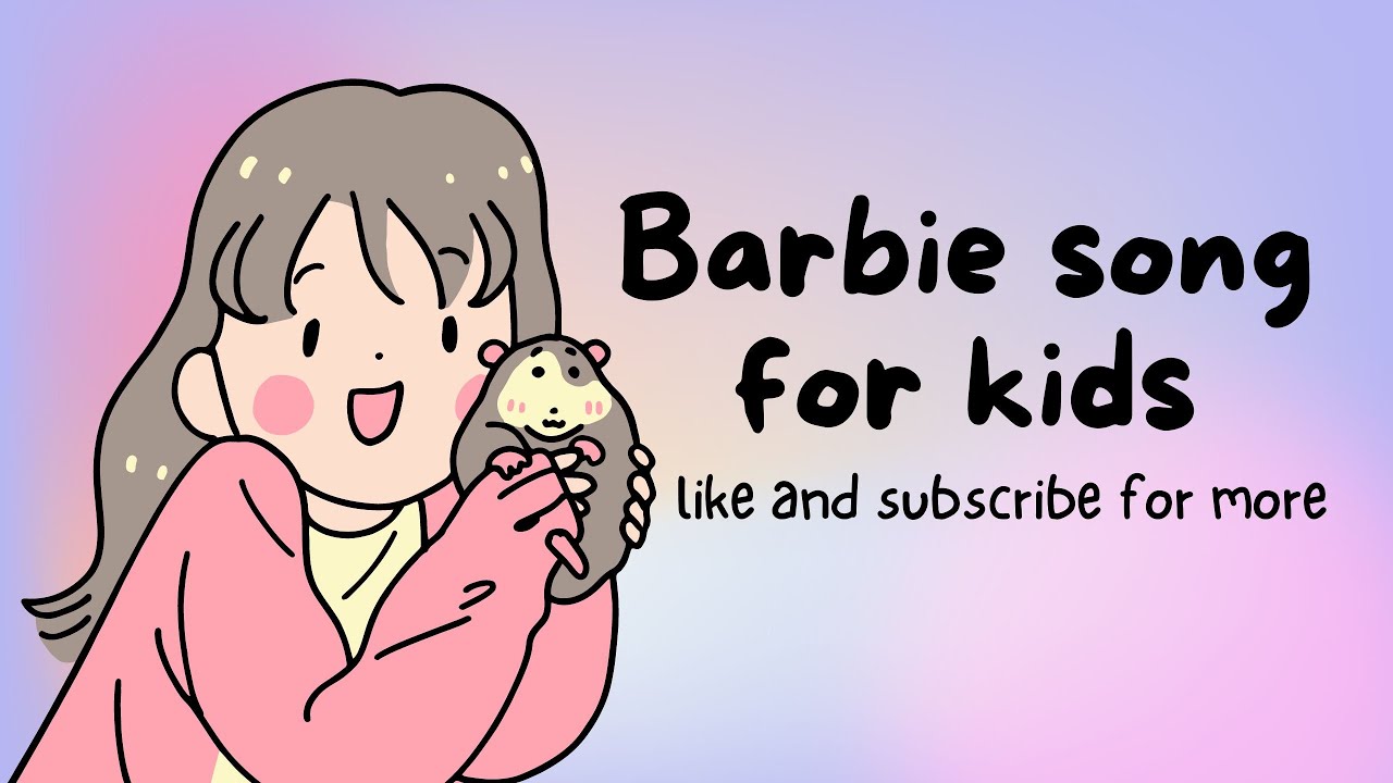 The Barbie doll | poem for kids | kids channel - YouTube