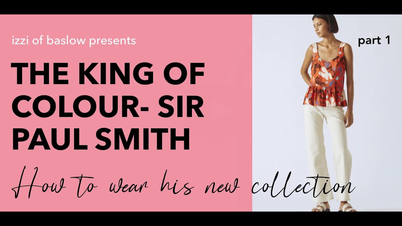 Discover How to Style the New Paul Smith Arrivals at Izzi Of Baslow - YouTube
