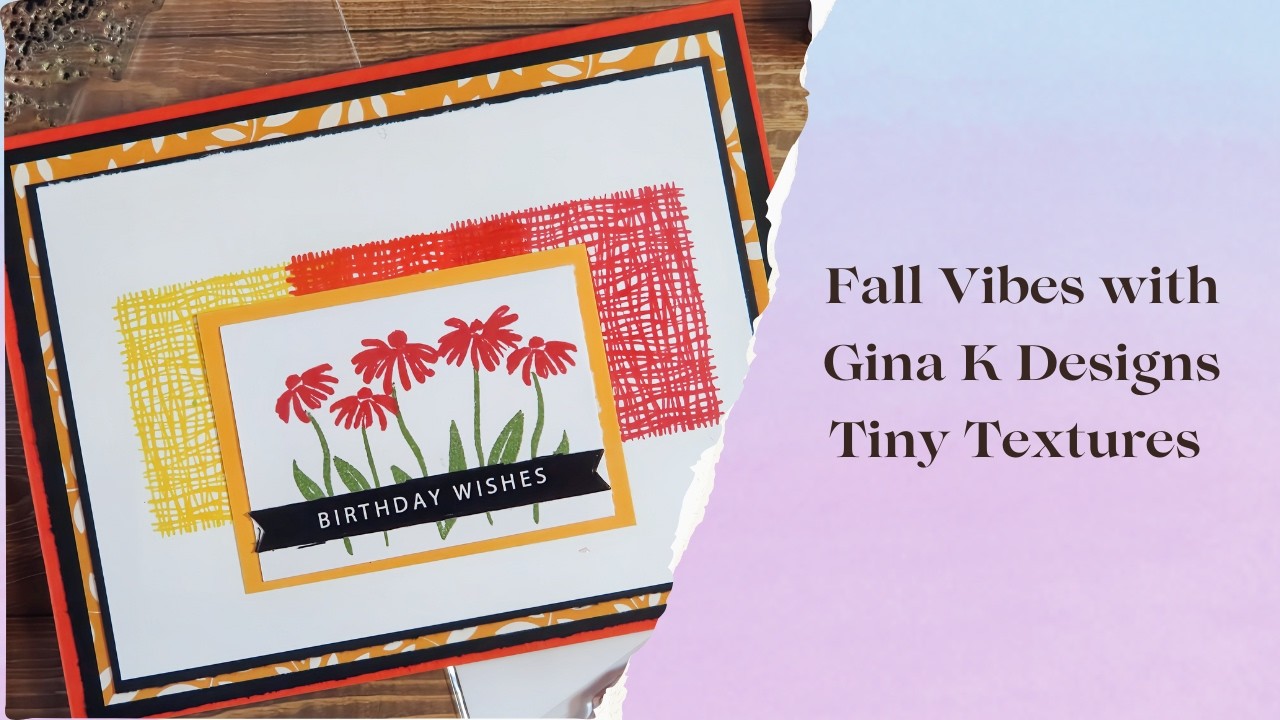 Fall Vibes with Gina K Designs Tiny Textures - YouTube