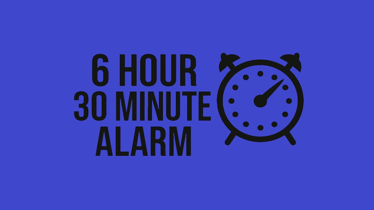 6 Hour 30 Minutes Timer With Loud Alarm For Heavy Sleepers - YouTube