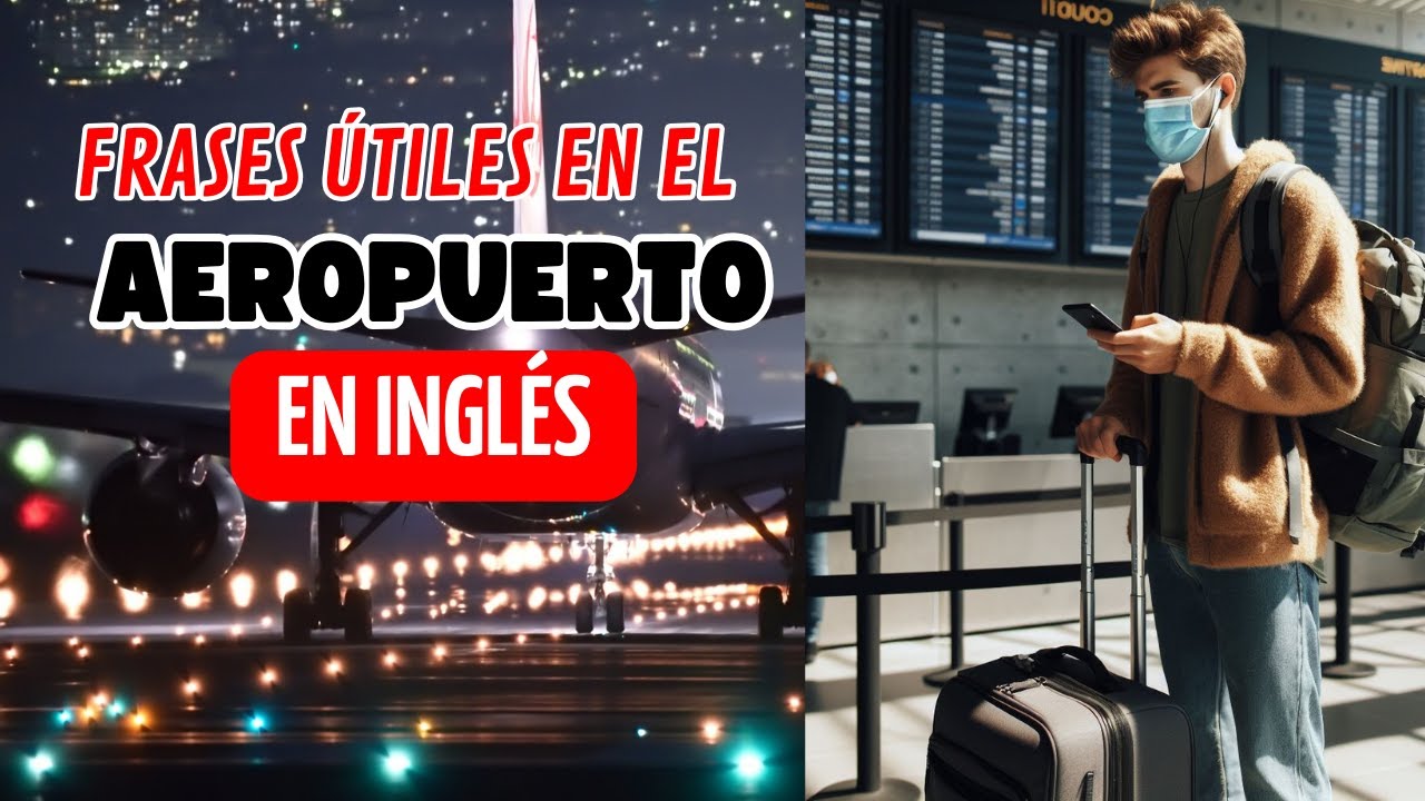 ️ Frases Esenciales en INGLÉS en el Aeropuerto | Aprende Inglés ...