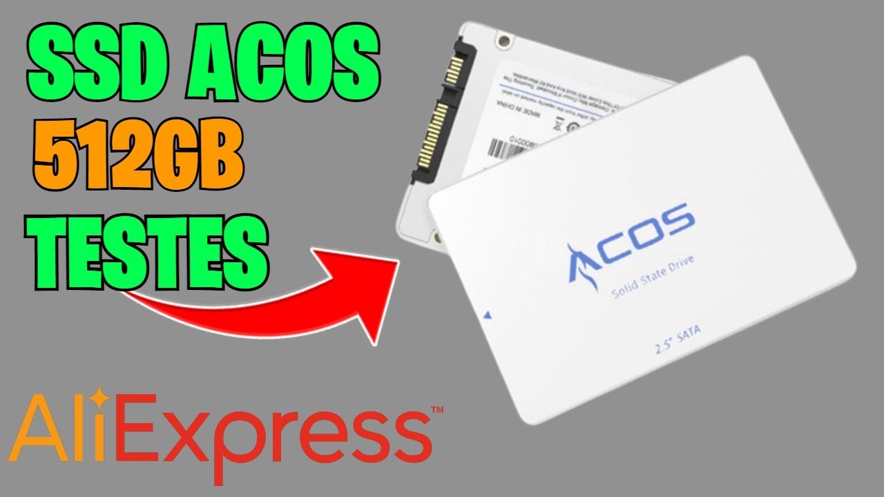 SSD ACOS Do ALIEXPRESS Testes Ser Um Bom Custo Benef cio Um