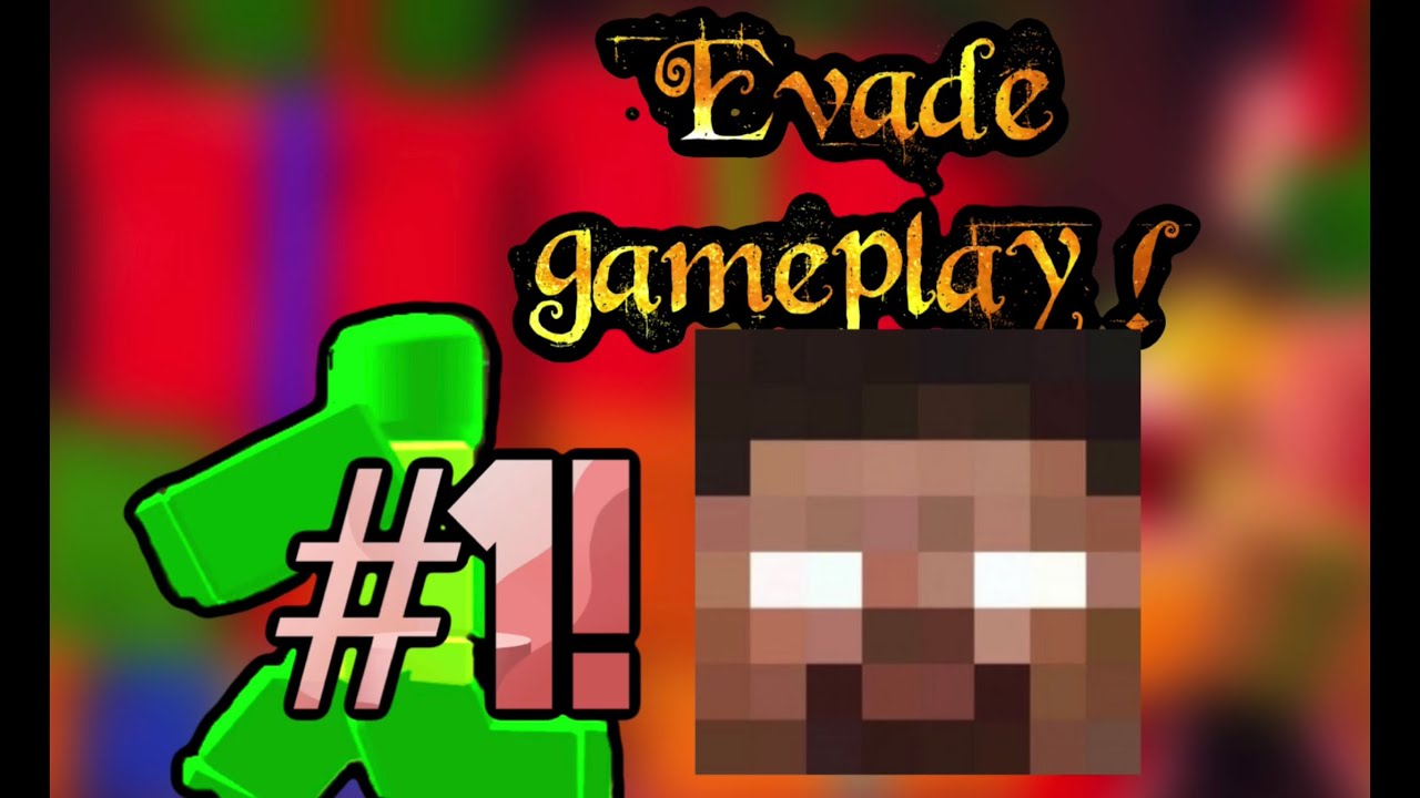 Evade Gameplay (first ever evade gameplay video!) *edits* - YouTube