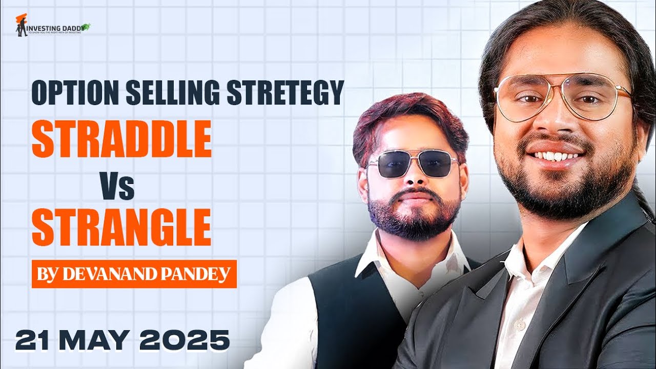 21 MAY 2025 WEDNESDAY | OPTION SELLING STRATEGY | STRADDLE Vs STRANGLE ...