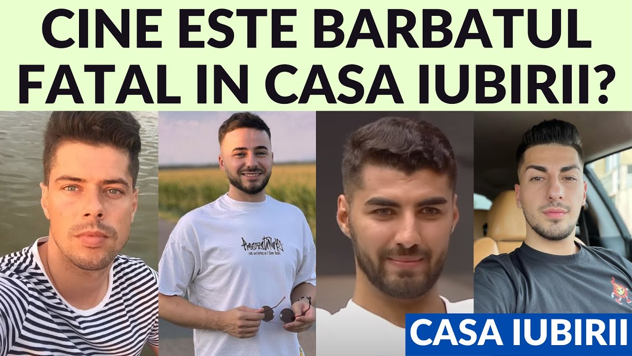 Casa Iubirii - Cine este barbatul fatal din Casa Iubirii? - YouTube