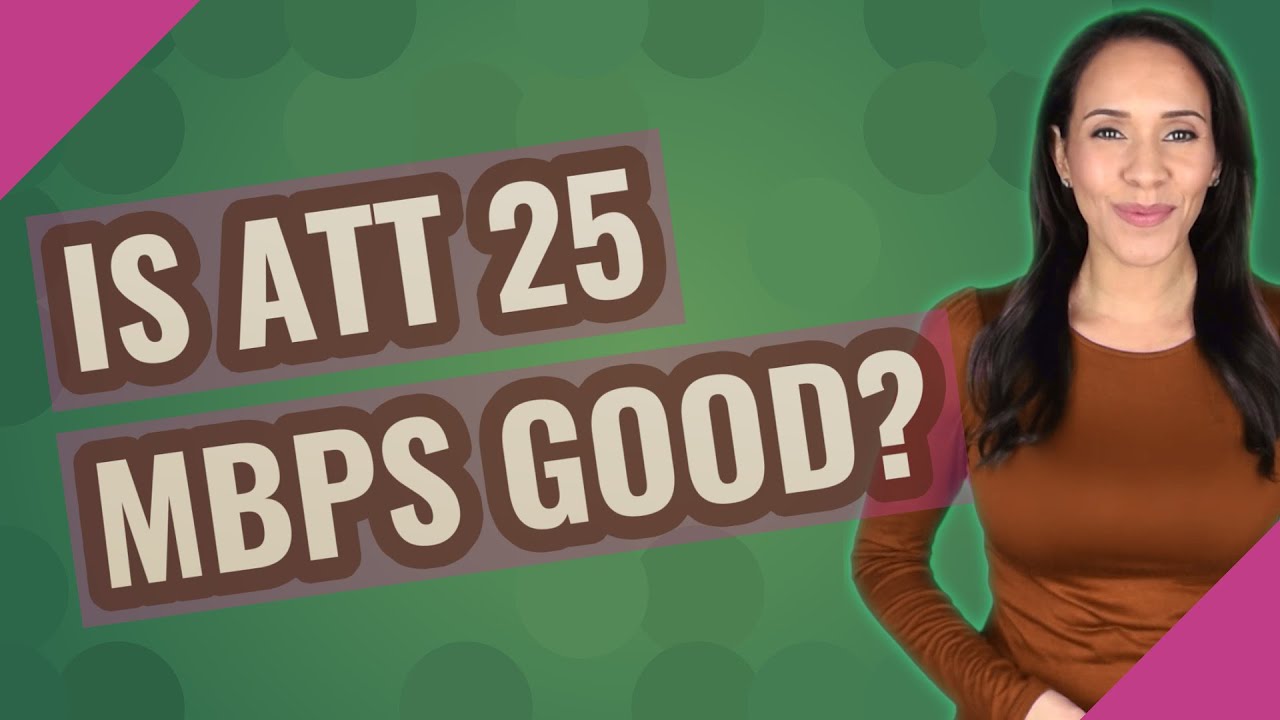 Is ATT 25 Mbps good? - YouTube