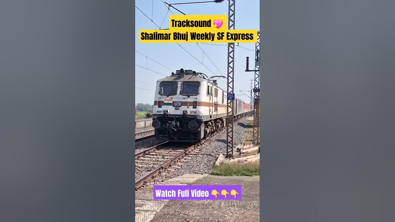 Tracksound 💖 Shalimar Bhuj Weekly SF Express ##viral #shorts #indianrailways - YouTube