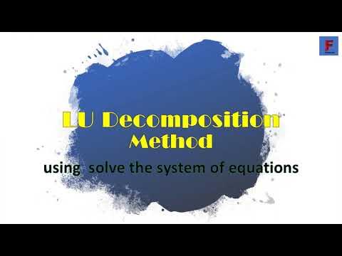LU decomposition | Solve a system of Linear Equations using LU ...