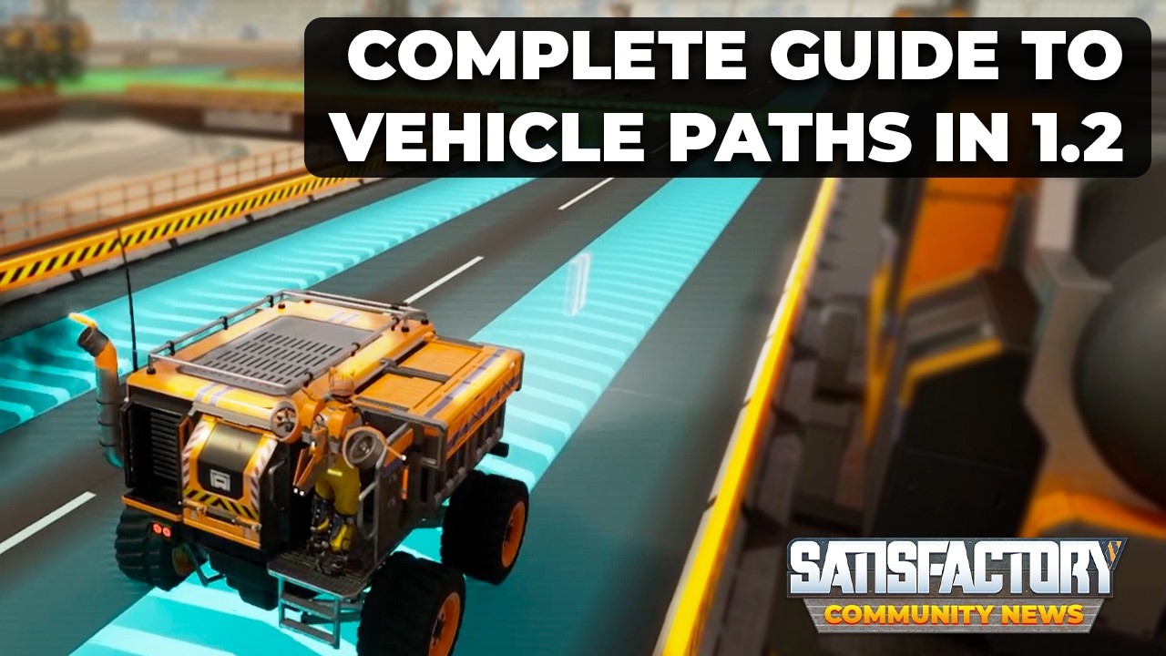 Vehicle Paths in Satisfactory 1.2 | Everything You Need to Know - YouTube