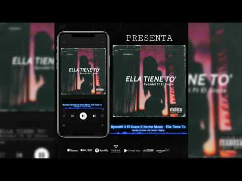 ELLA TIENE TO' 👄 BYONDEL El GRAVE. (kenox music) @Sech @NickyJamTV@BadBunnyPR @KarolG - YouTube