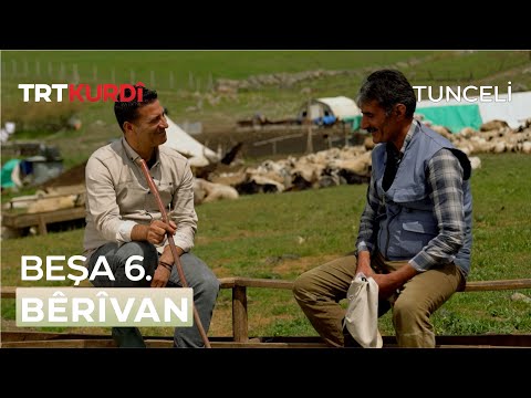 Bêrîvan - Beşa 6.(Tunceli)