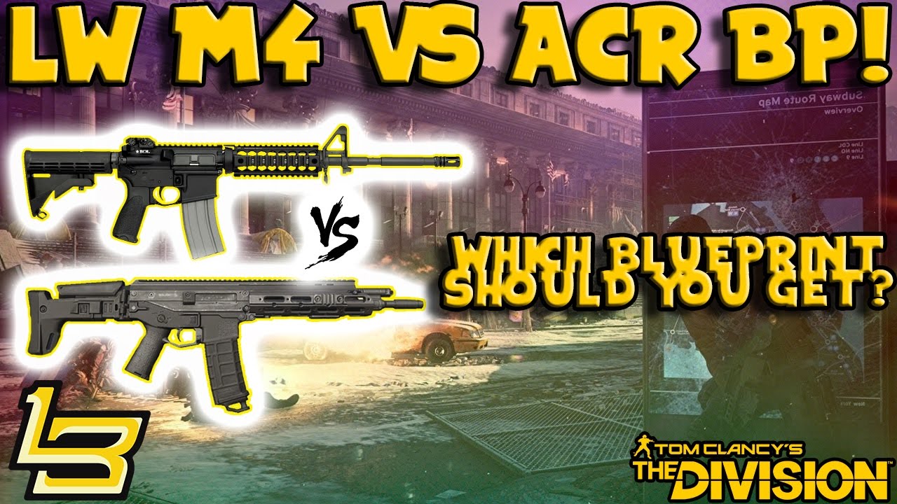 BLUEPRINTS: ACR VS M4 (The Division) - YouTube