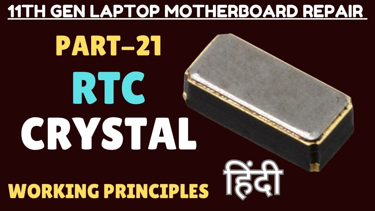 RTC Crystal In Laptop Motherboard || Laptop Chip Level Repair Course ...